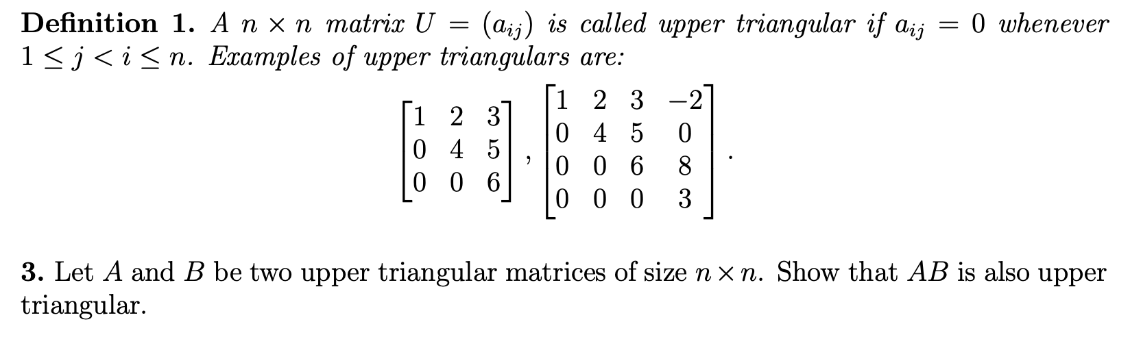 Solved Definition 1. A n×n matrix U=(aij) is called upper | Chegg.com