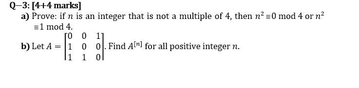 Solved Q-3: [4+4 marks] a) Prove: if n is an integer that is | Chegg.com