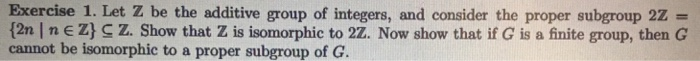 Solved Exercise 1. Let Z be the additive group of integers, | Chegg.com