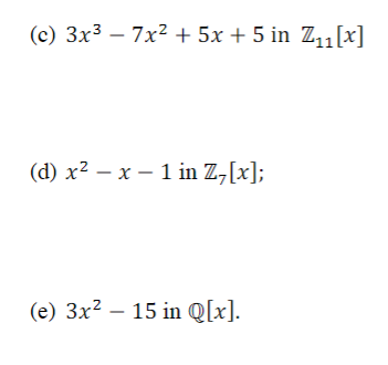 Solved 3. Determine whether each polynomial is irreducible. | Chegg.com
