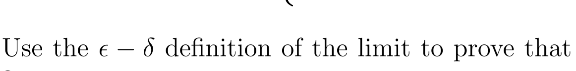 Solved Use the e- d definition of the limit to prove that | Chegg.com
