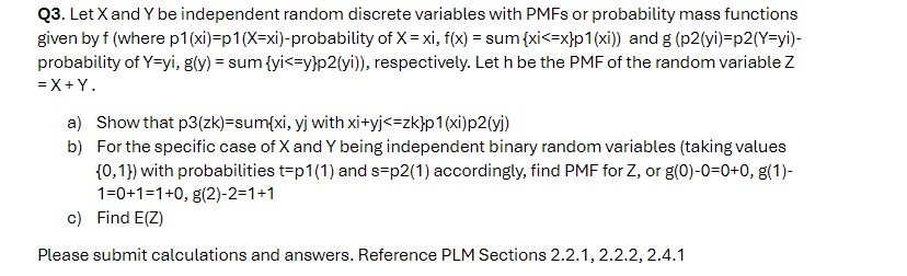 Solved Q3. ﻿Let x ﻿and Y ﻿be independent random discrete | Chegg.com