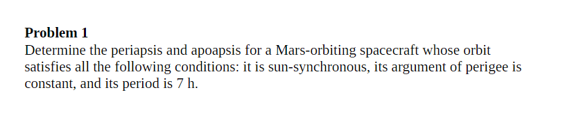 Solved Problem 1 Determine the periapsis and apoapsis for a | Chegg.com