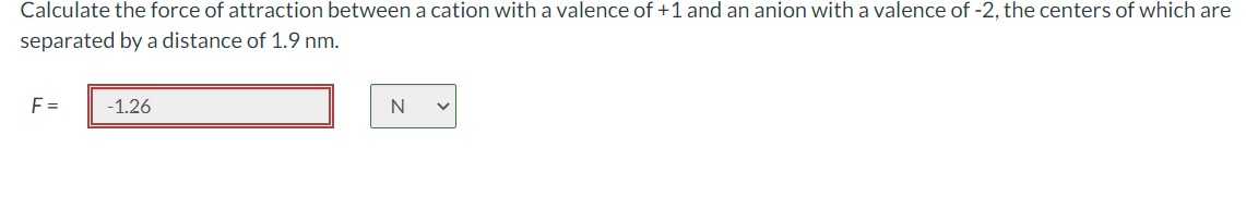 Solved Calculate the force of attraction between a cation | Chegg.com