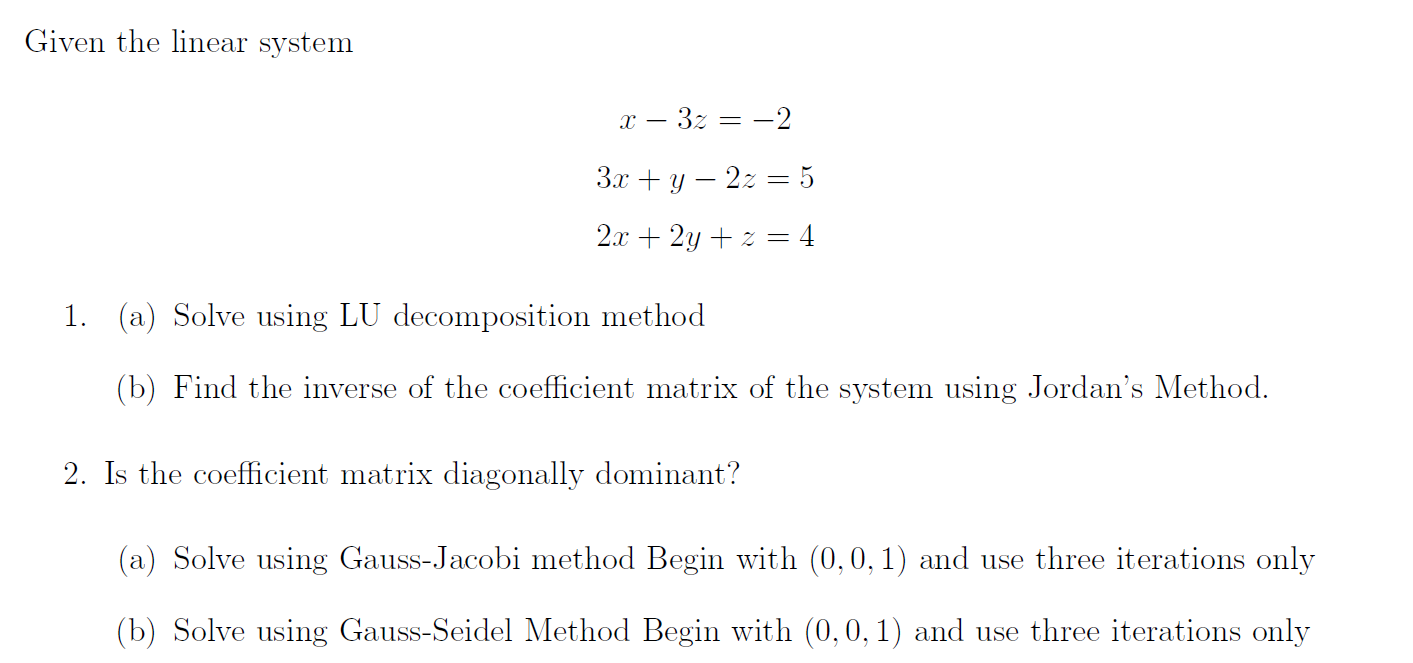 Solved Given the linear system x−3z=−23x+y−2z=52x+2y+z=4 1. | Chegg.com