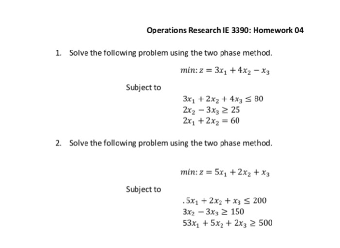 Solved Operations Research IE 3390: Homework 04 1. Solve the | Chegg.com