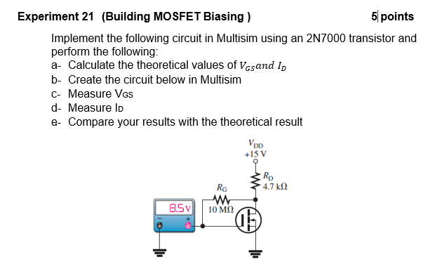 Solved Experiment 21 (Building MOSFET Biasing )Implement the | Chegg.com