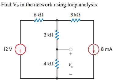 Solved Find V, in the network using loop analysis 6 kΩ 3kΩ | Chegg.com