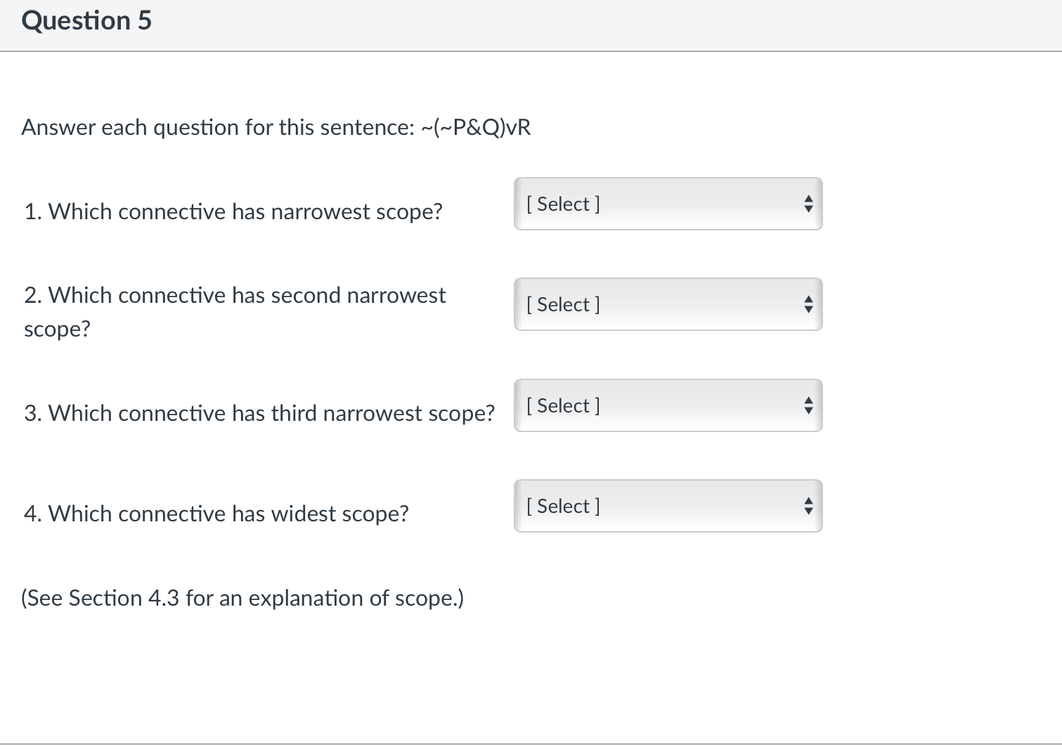Answer each question for this sentence: ∼(∼P&Q)vR 1. | Chegg.com