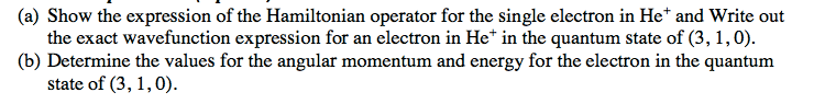 Solved (a) Show the expression of the Hamiltonian operator | Chegg.com