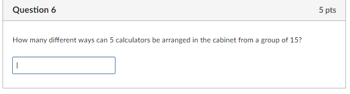 Solved How many different ways can 5 calculators be arranged | Chegg.com