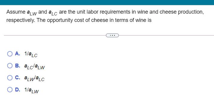 Solved Assume alw and alc are the unit labor requirements in | Chegg.com