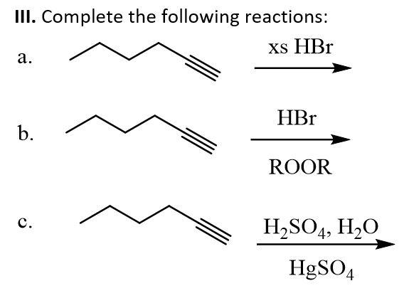 Solved III. Complete the following reactions: Xs HBr a. HBr | Chegg.com