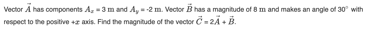 Solved Vector A has components Ax=3 m and Ay=−2 m. Vector B | Chegg.com