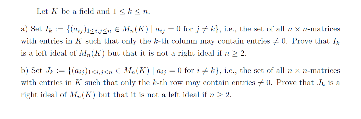 Solved Let K be a field and 1 2. b) Set Jk := {(aij)ı 2. | Chegg.com