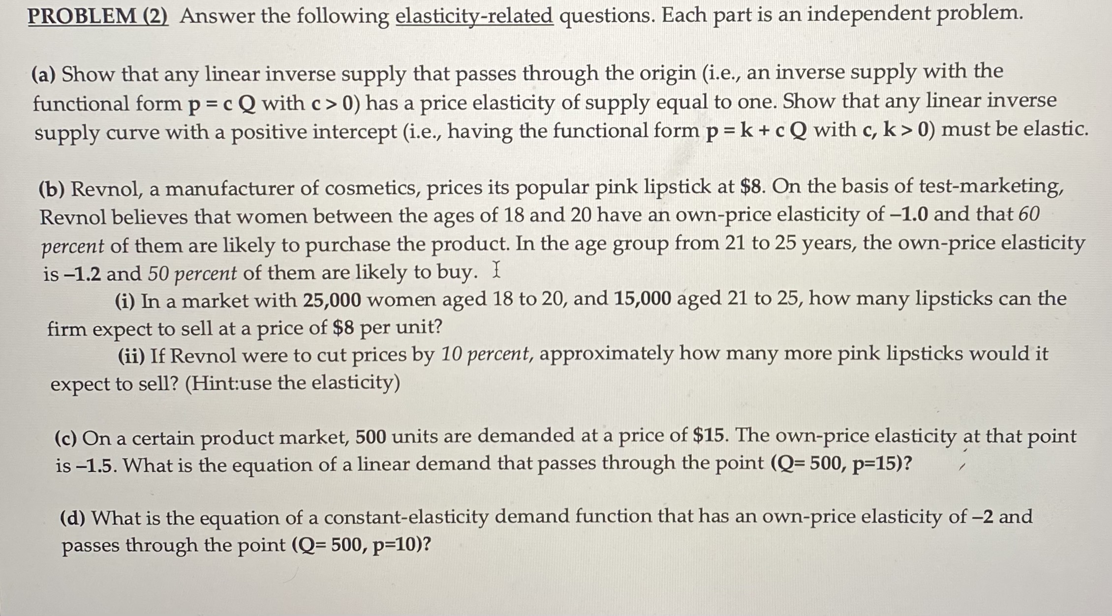 Solved PROBLEM (2) Answer the following elasticity-related | Chegg.com
