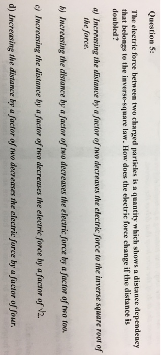 Solved The electric force between two charged particles is a | Chegg.com