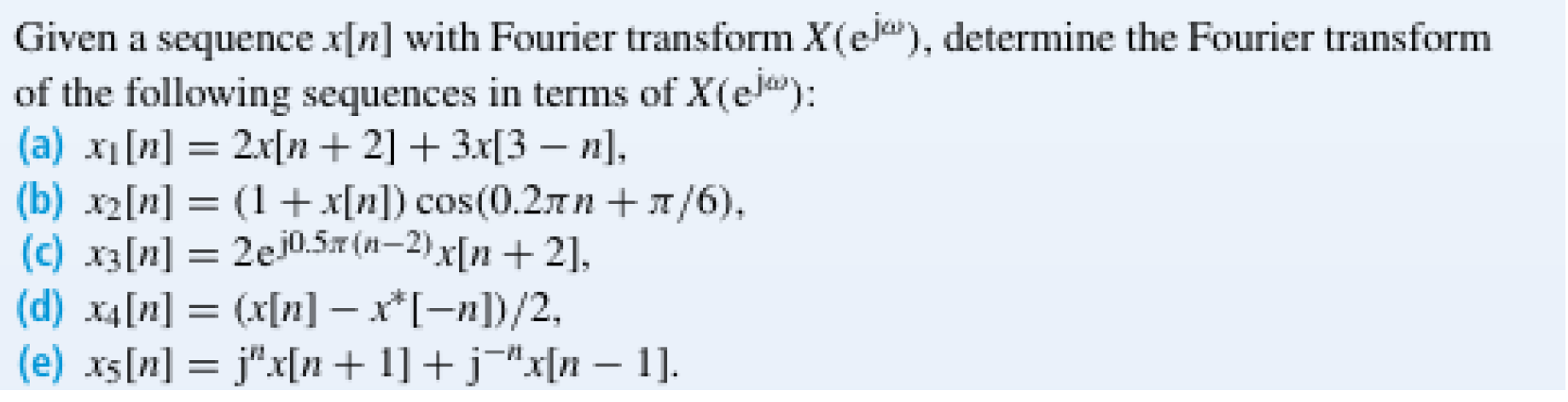 Solved Given a sequence x[n] with Fourier transform X(el), | Chegg.com