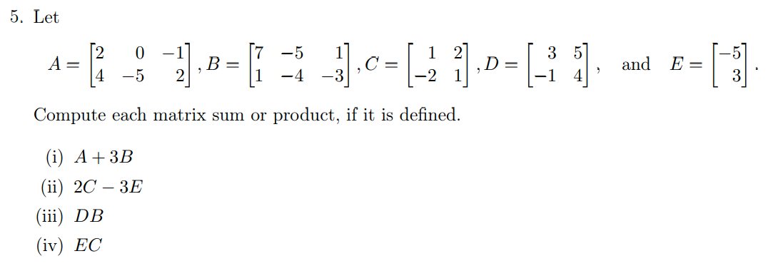 Solved A=[240−5−12],B=[71−5−41−3],C=[1−221],D=[3−154], and | Chegg.com