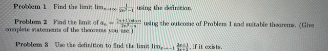Solved Problem 1 Find the limit limn→∞2n2−11 using the | Chegg.com