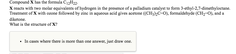 Solved Compound X has the formula C12H22- X reacts with two | Chegg.com
