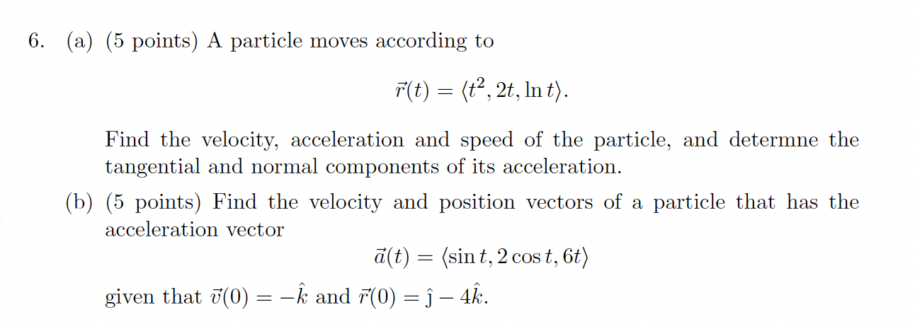 Solved 6. (a) (5 points) A particle moves according to | Chegg.com