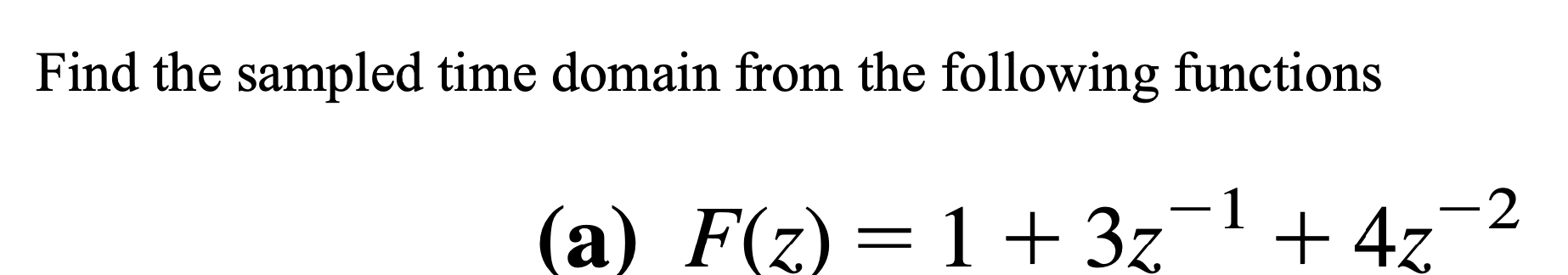 Solved Find the sampled time domain from the following | Chegg.com