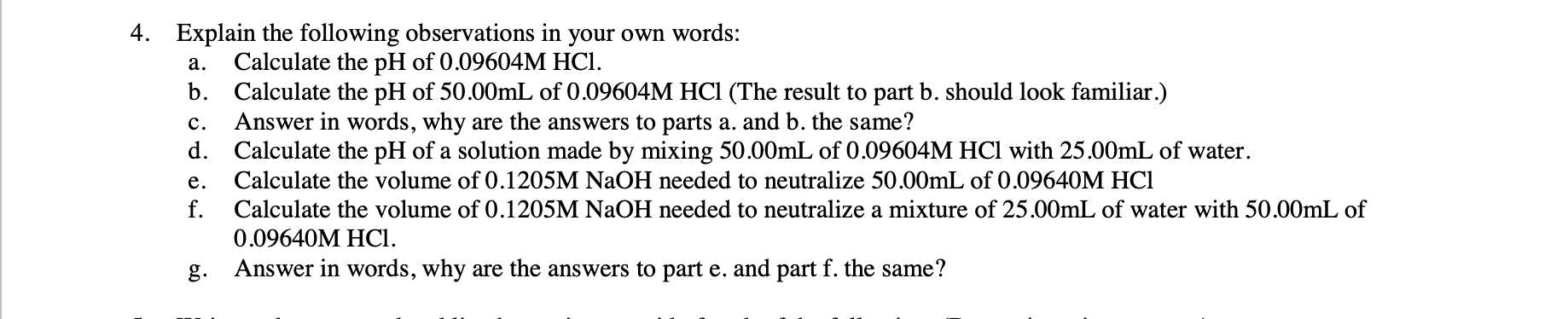 Solved 4. Explain the following observations in your own | Chegg.com