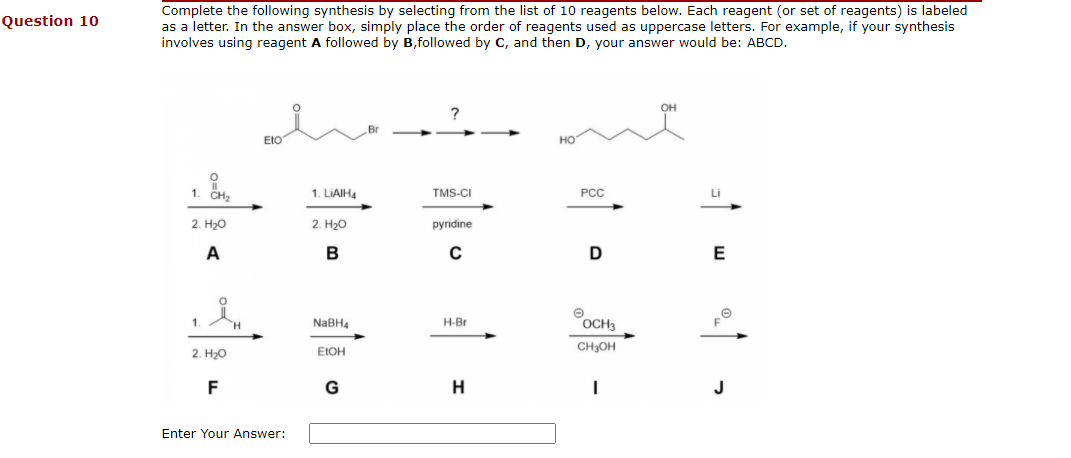 Solved Question 10 Complete the following synthesis by | Chegg.com