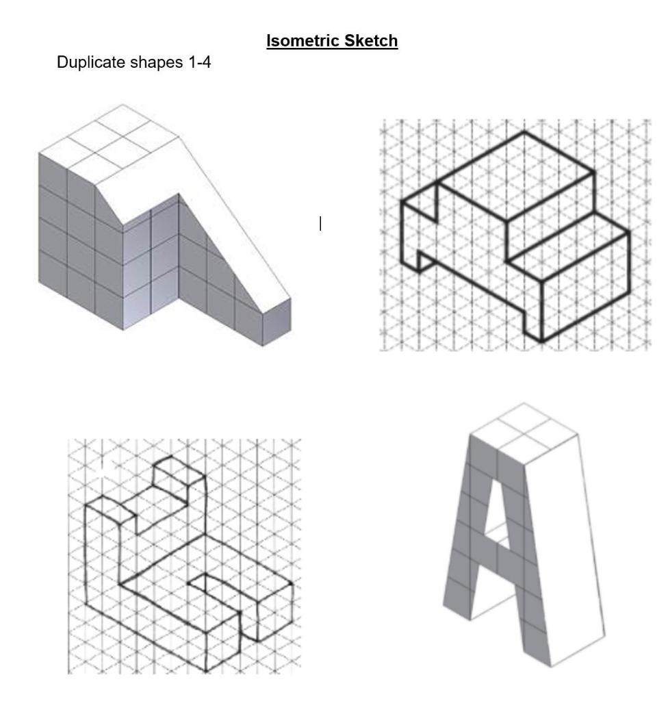 Solved Isometric Sketch Duplicate shapes 1-4 A | Chegg.com