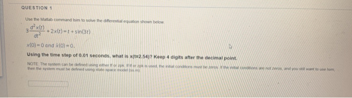 Solved QUESTION 1 Use the Matlab command Isim to solve the | Chegg.com