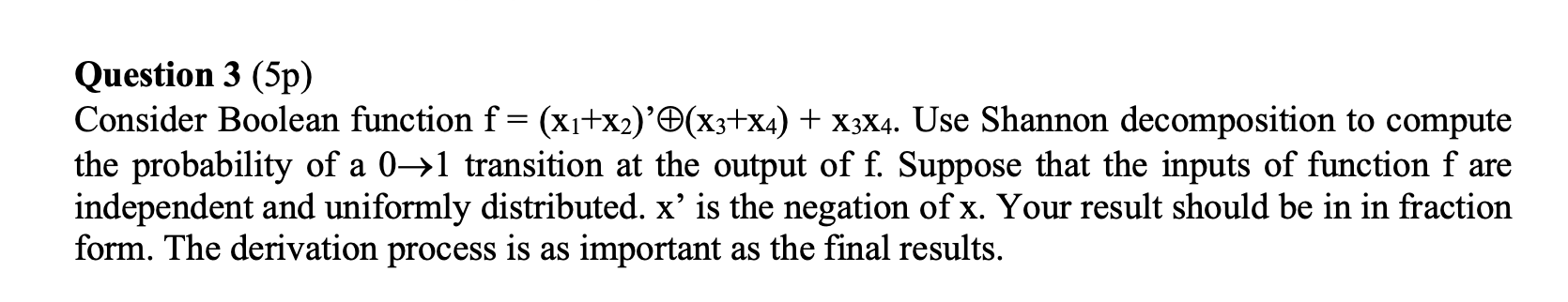 Solved = Question 3 (5p) Consider Boolean function f = | Chegg.com