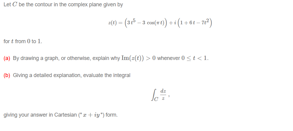 Solved Let C be the contour in the complex plane given by | Chegg.com