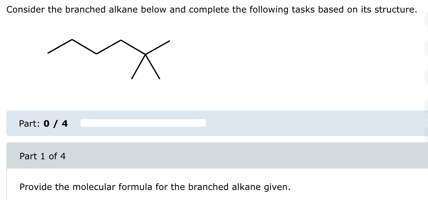 Solved Consider the branched alkane below and complete the | Chegg.com Solved Consider the branched alkane below and complete the | Chegg.com