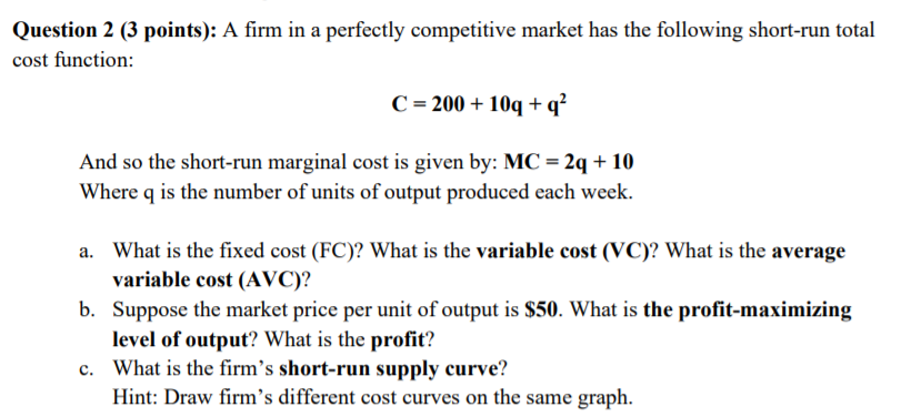 Solved Question 2 (3 points): A firm in a perfectly | Chegg.com