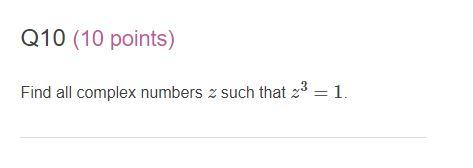 Solved Q10 (10 points) Find all complex numbers z such that | Chegg.com