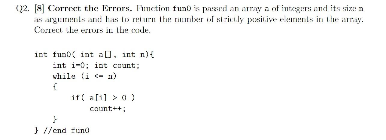Solved Q2. [8] Correct the Errors. Function f as arguments | Chegg.com