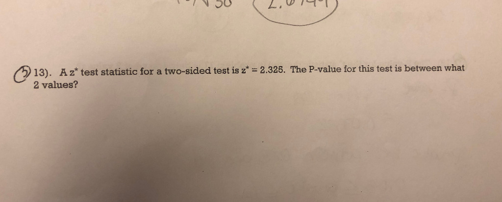 Solved 13). Az" test statistic for a two-sided test is z | Chegg.com