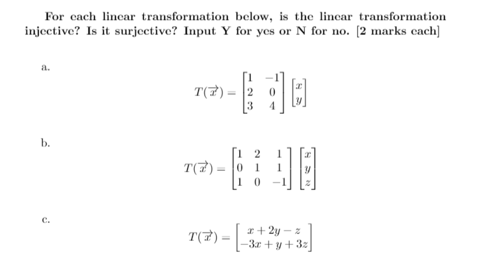Solved For cach linear transformation below, is the linear | Chegg.com