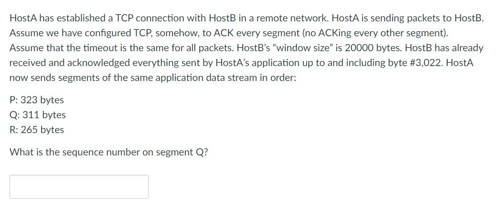 Solved HostA has established a TCP connection with HostB in | Chegg.com