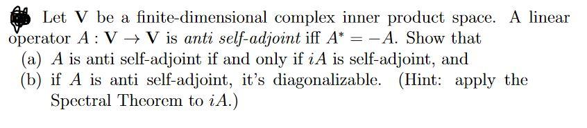 Solved Let V be a finite-dimensional complex inner product | Chegg.com