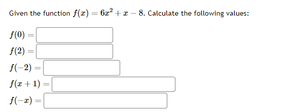 Solved Given the function f(x)=6x2+x−8. Calculate the | Chegg.com