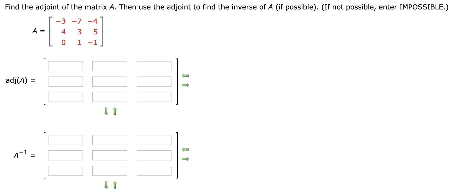 Solved Find the adjoint of the matrix A. Then use the | Chegg.com