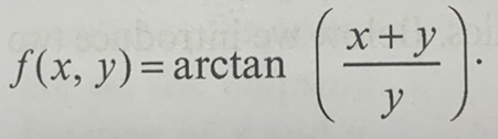 Solved f(x,y)=arctan(yx+y) | Chegg.com