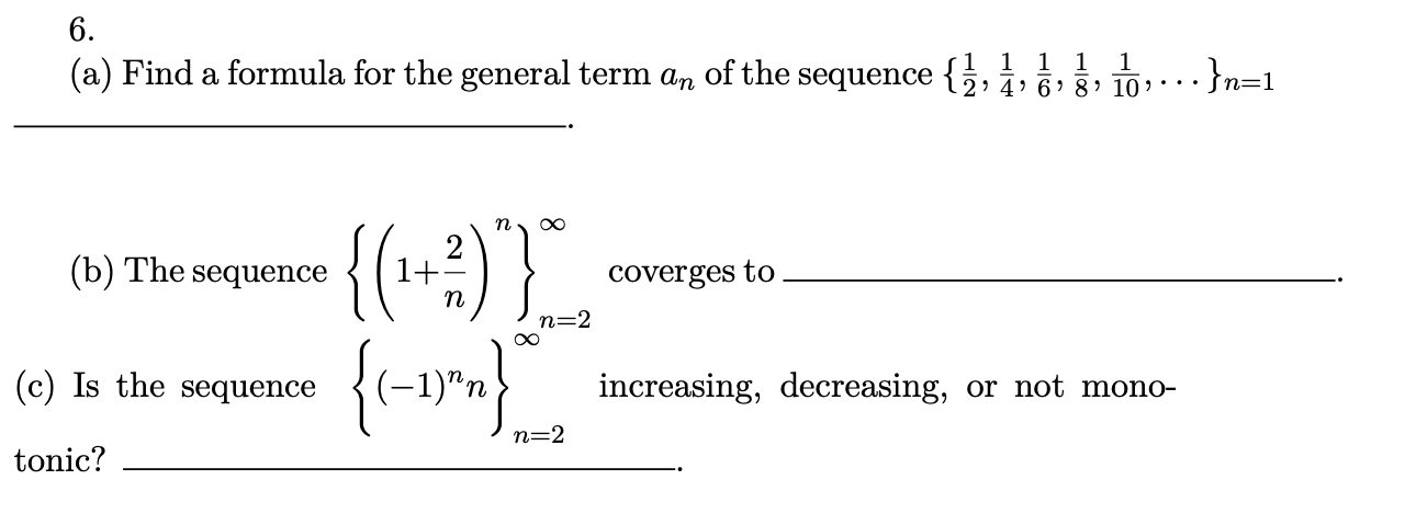 Solved 6. (a) Find a formula for the general term an of the | Chegg.com