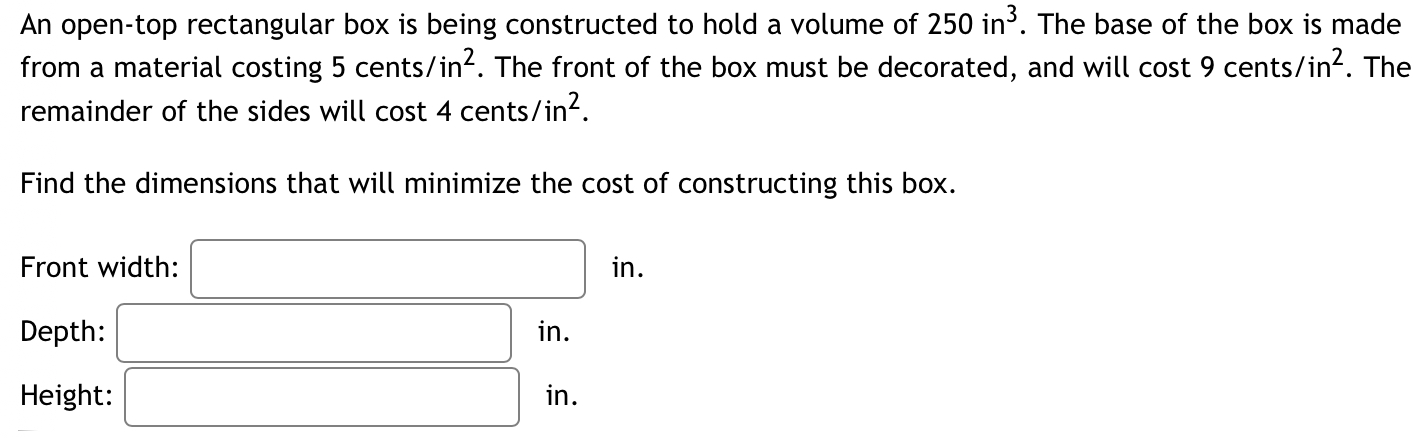 Solved An ﻿open-top rectangular box is ﻿being constructed to | Chegg.com