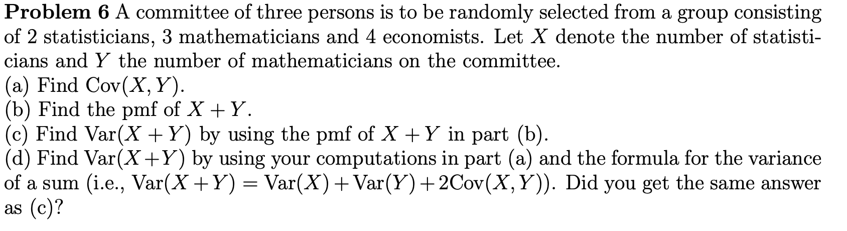 Solved Problem 6 A committee of three persons is to be | Chegg.com