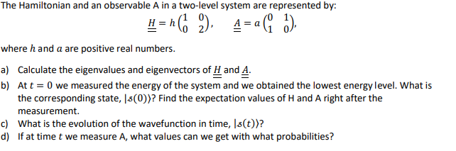 Solved Hamiltonian A two-level system PS If this question | Chegg.com