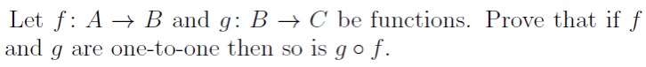 Solved Let f:A→B ﻿and g:B→C ﻿be functions. Prove that if | Chegg.com