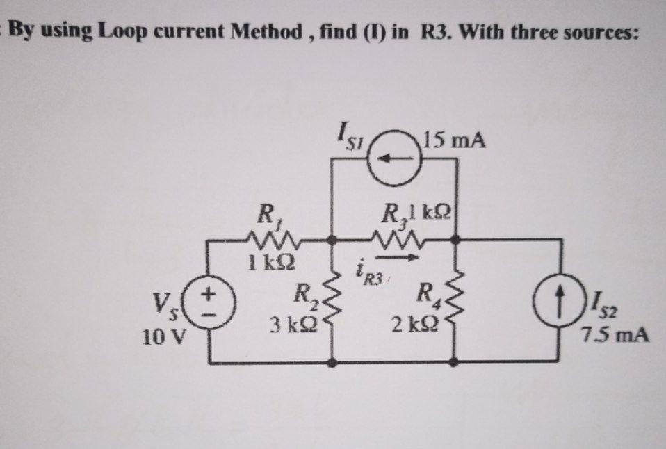 Solved By using Loop current Method , find (1) in R3. With | Chegg.com